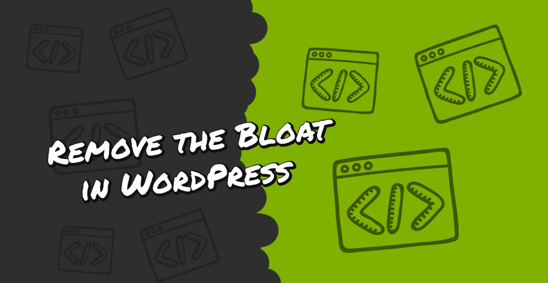 Easily Removing the Bloat in WordPress - MainWP WordPress Management